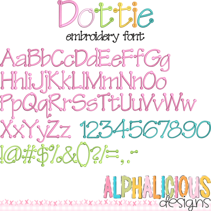 Dottie Embroidery Font – Alphalicious Designs