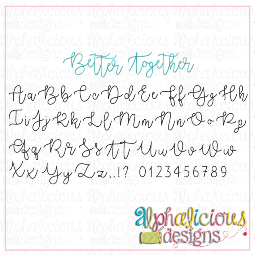 Better Together Satin Embroidery Font – Alphalicious Designs